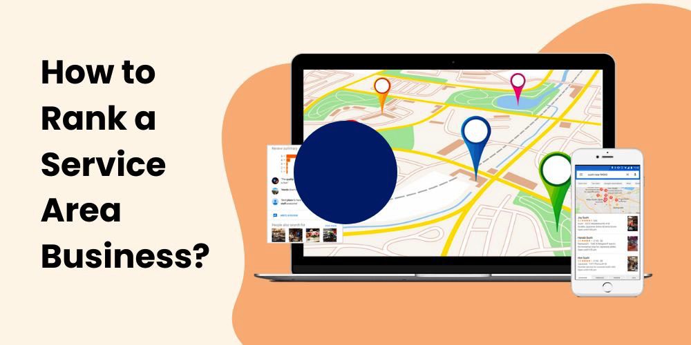 How to Rank a Service Area Business: Proven Strategies for 2025
